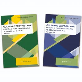 Ecuatia si functia de gradul al doilea. Partea I + Partea a II-a